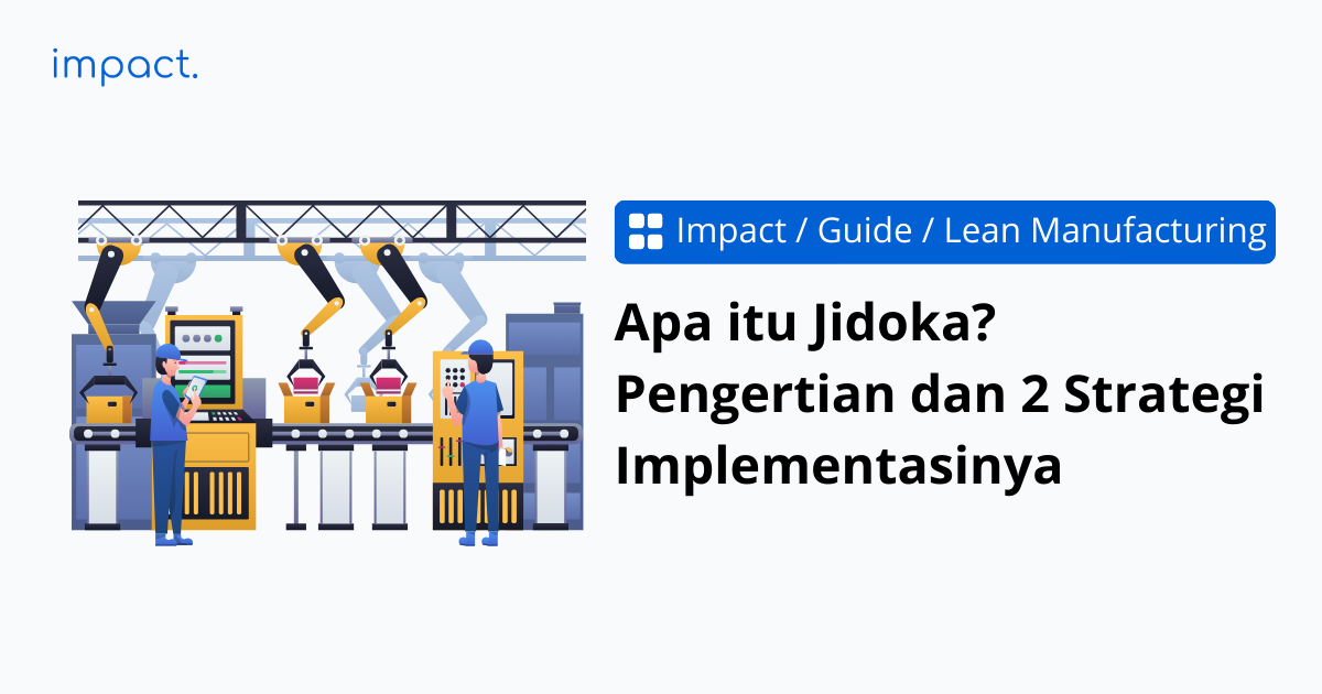 Strategi Implementasi Jidoka untuk Pencegahan Cacat Produksi